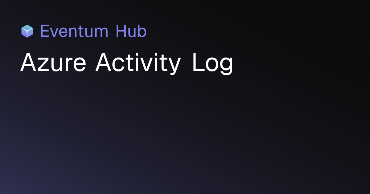 Azure Activity Log | Eventum Hub | Eventum